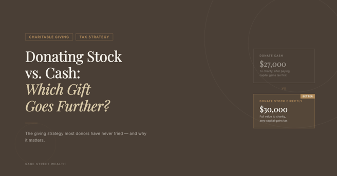 Donating Appreciated Stock vs. Cash: Which Gift Goes Further?